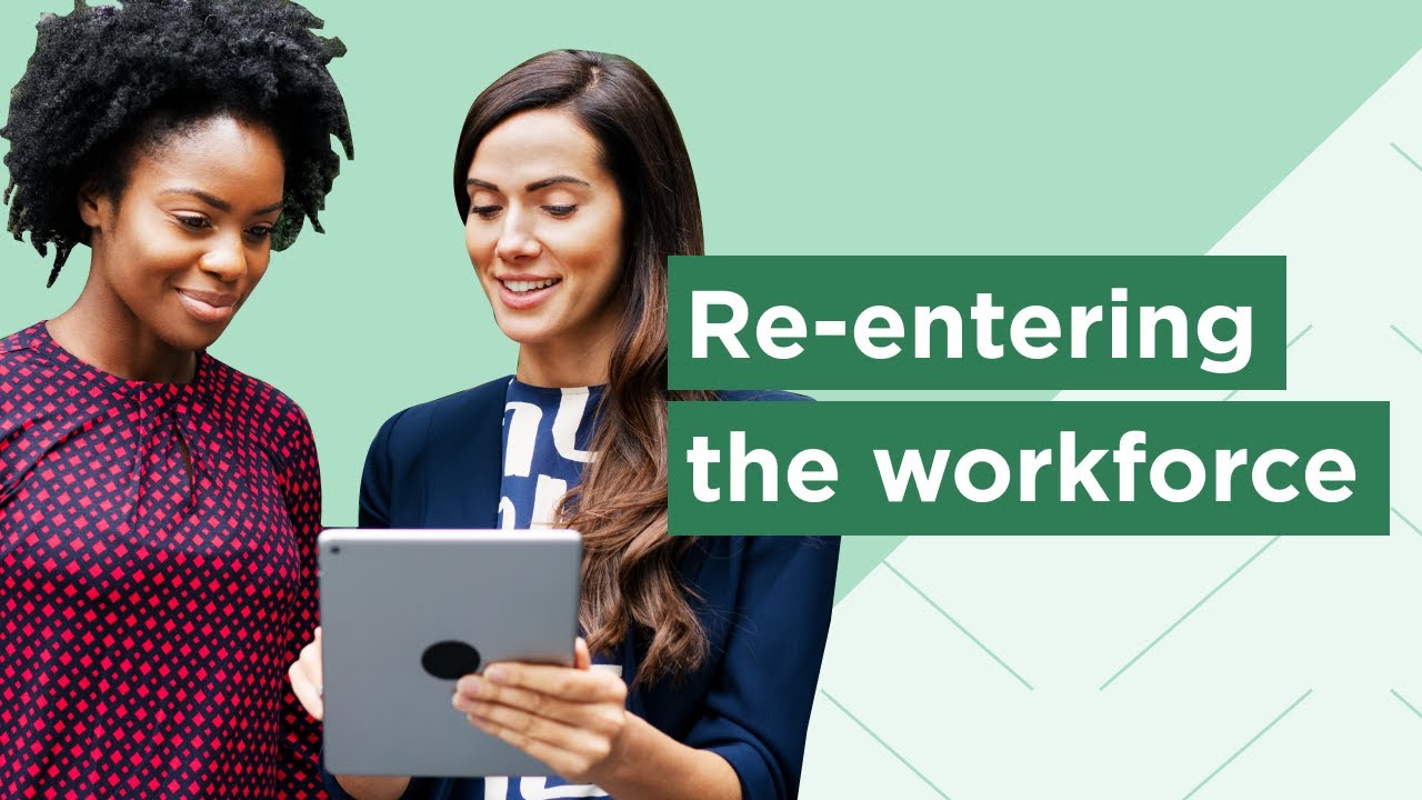 Ask an expert: Re-entering the workforce - YouTube