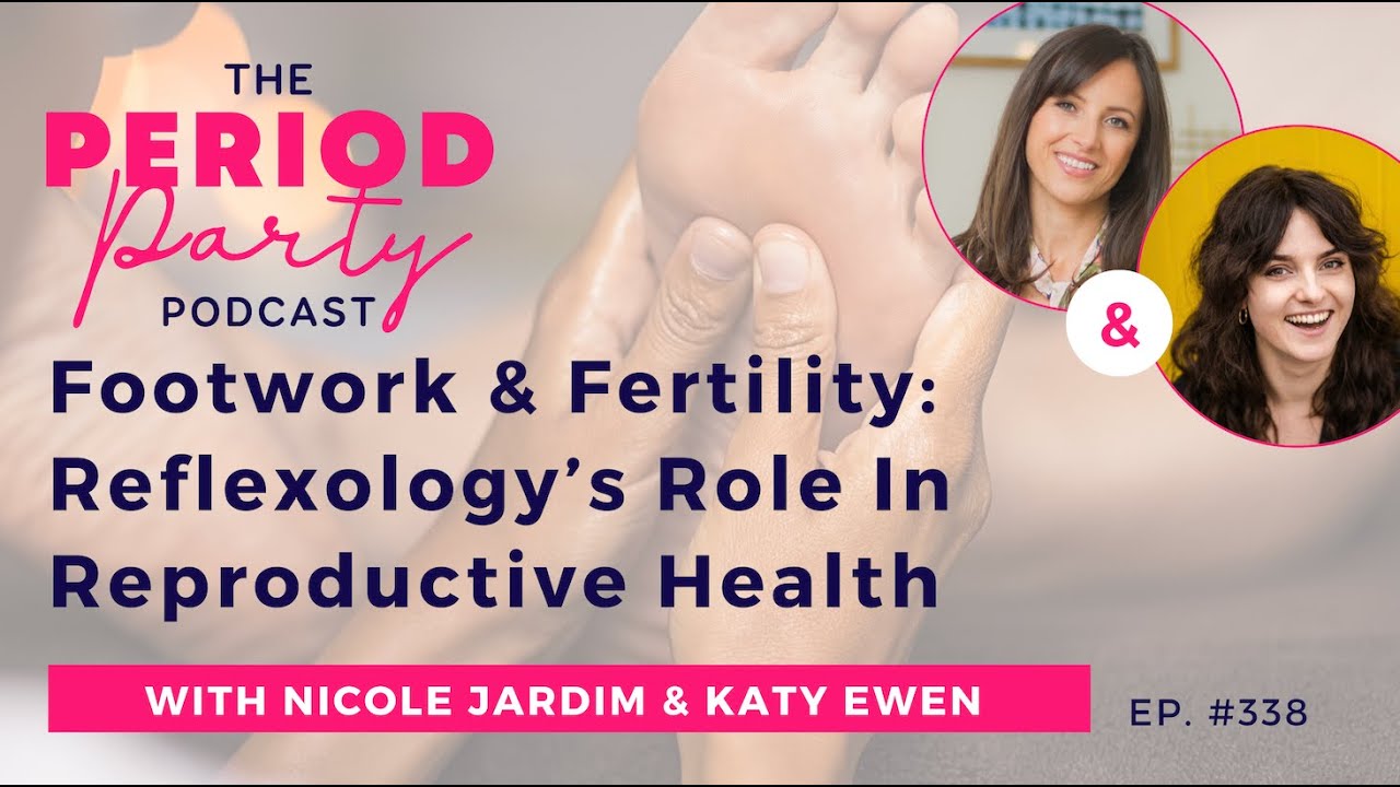 Footwork & Fertility: Reflexology's Role In Reproductive Health with ...