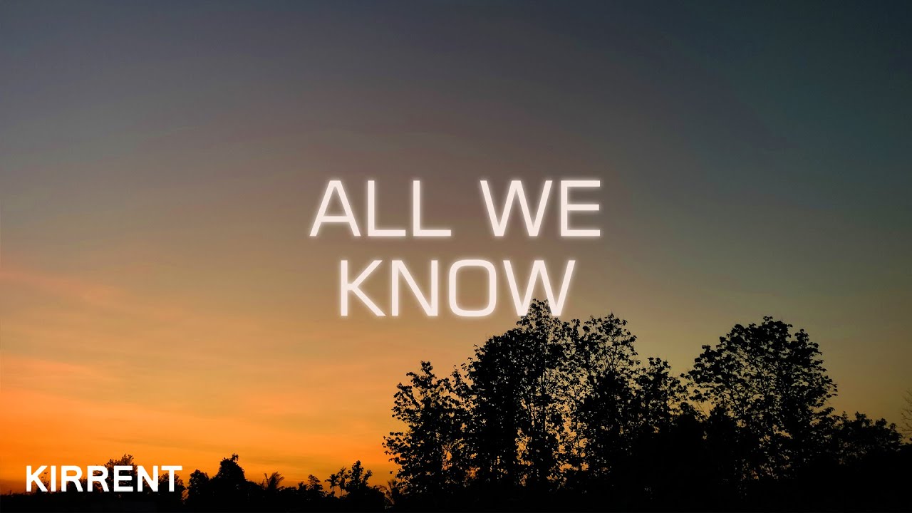 The Chainsmokers - All We Know (Kirrent Remix) - YouTube
