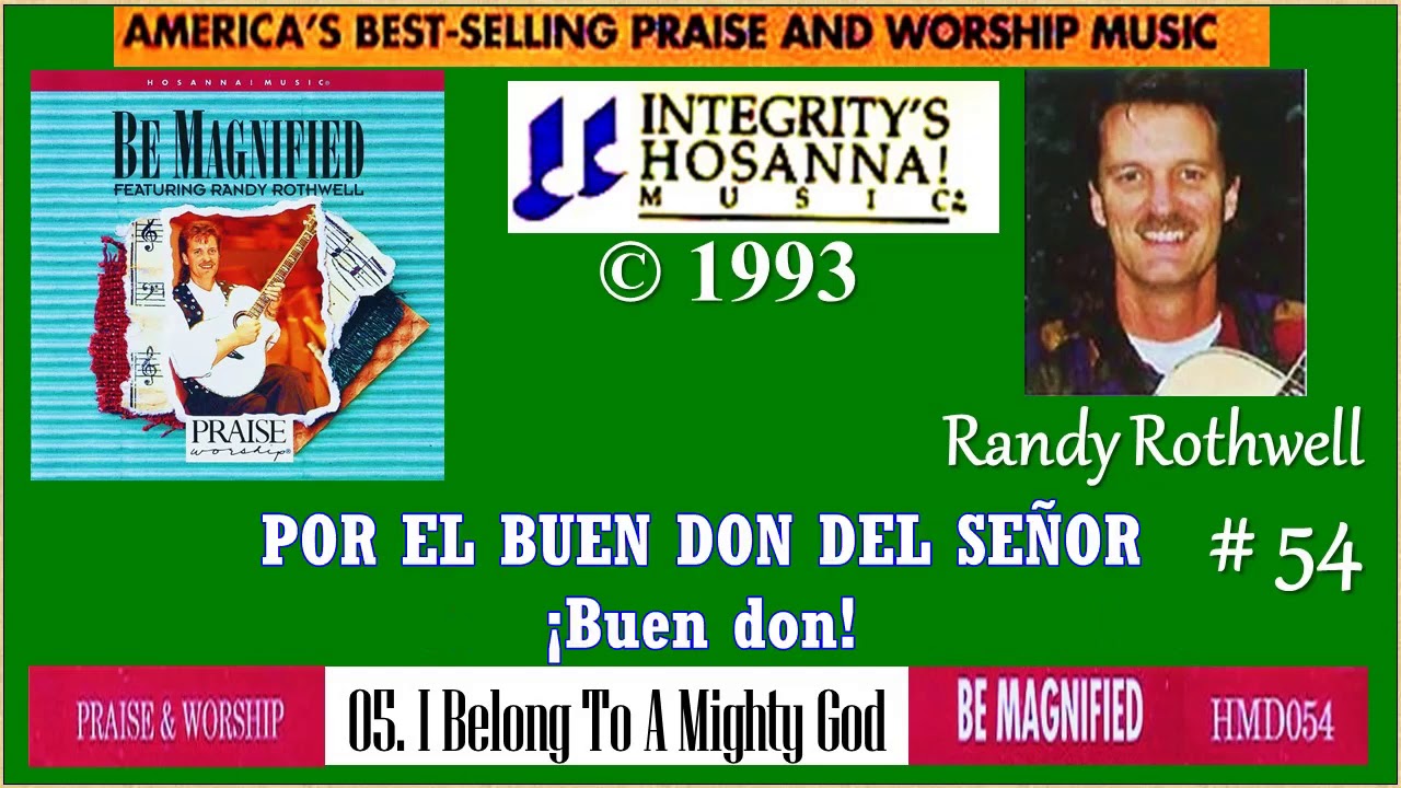 05. I Belong To A Mighty God / 06. Lord, We Pray - Randy Rothwell ...
