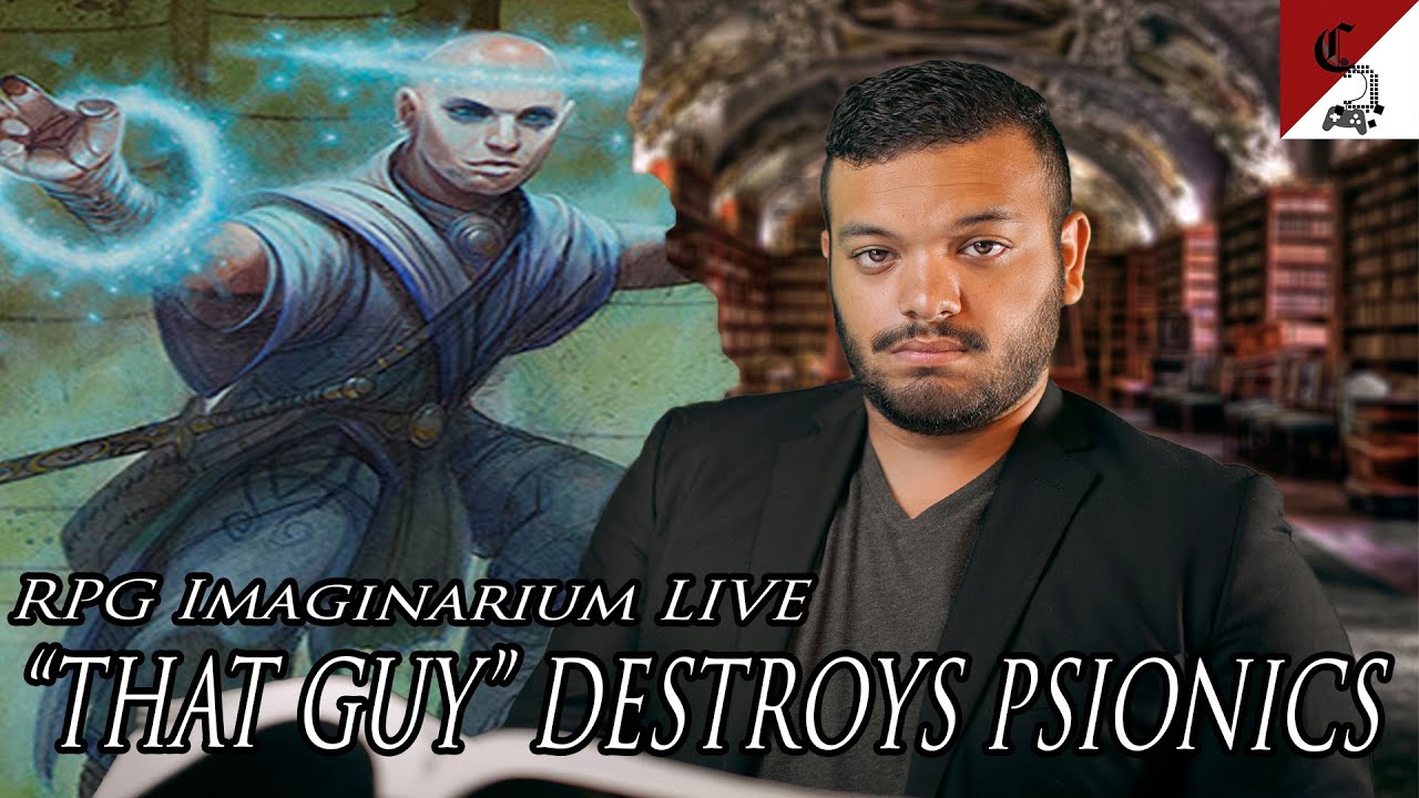 That Guy Destroys Psionics - The RPG Imaginarium - YouTube