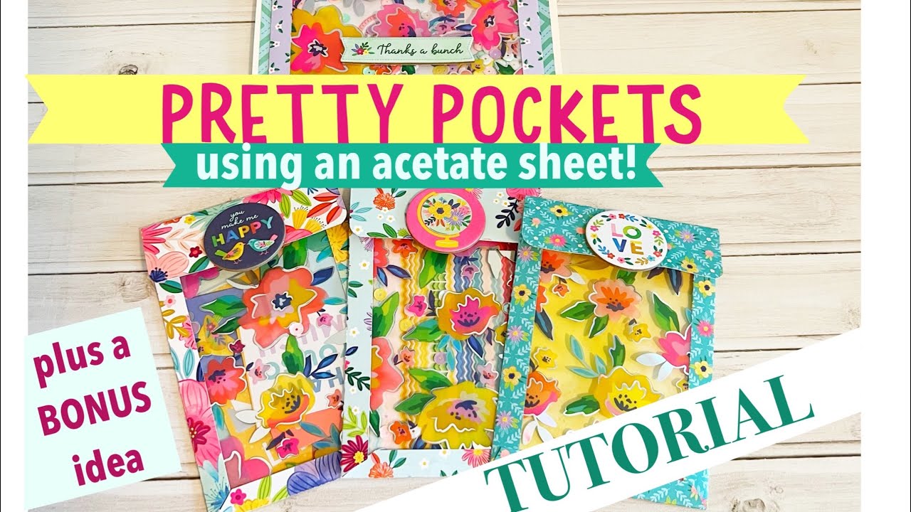 Pretty Pockets 🌷🌿🌼 Acetate Window TUTORIAL - YouTube