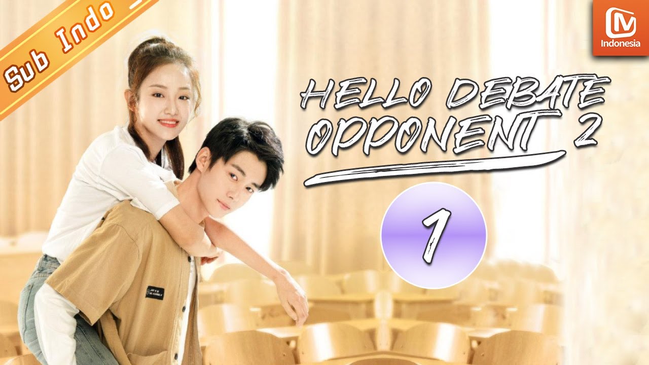 Hello Debate Opponent 2【INDO SUB】| EP1 | Klub debat memenangkan ...