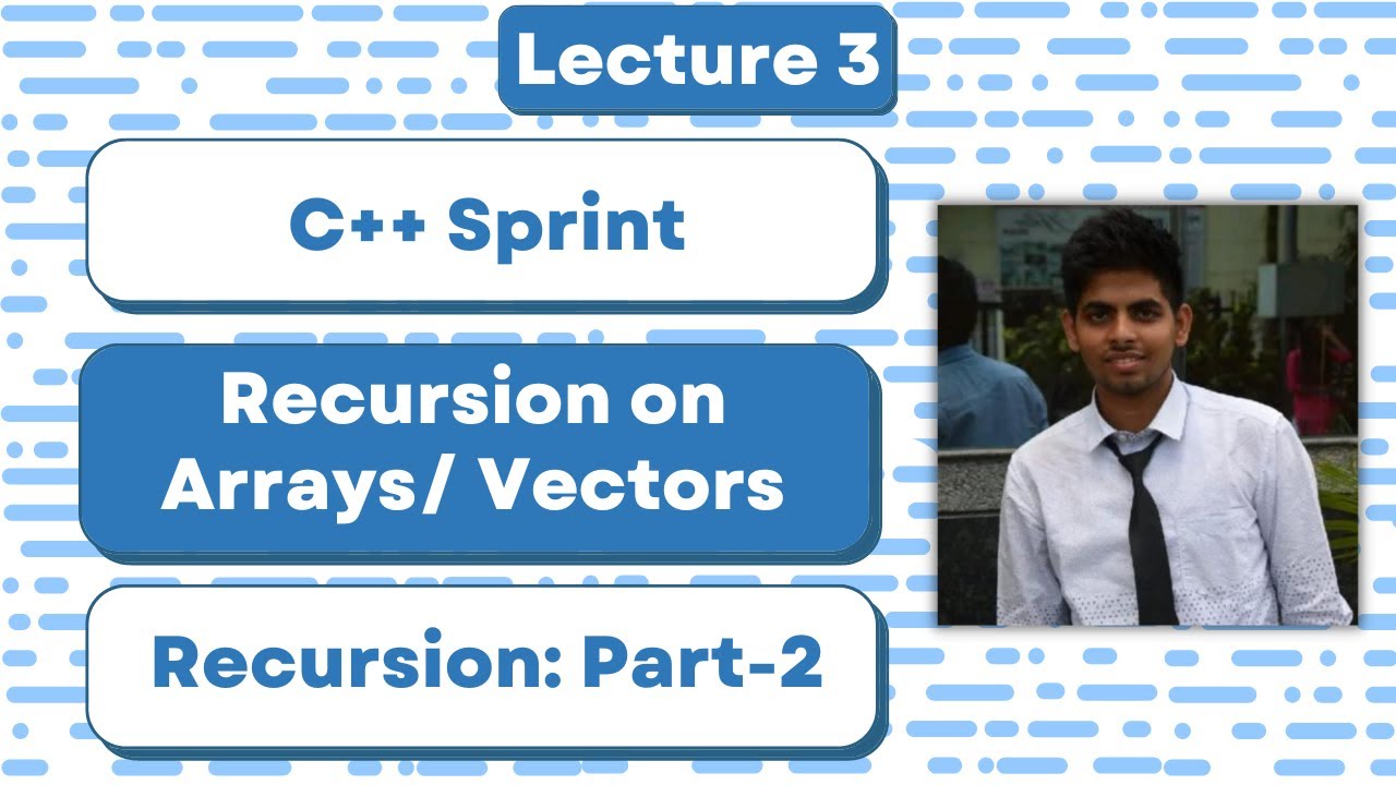 C Sprint Lecture 3 Recursion On Arraysvectors Youtube 3753