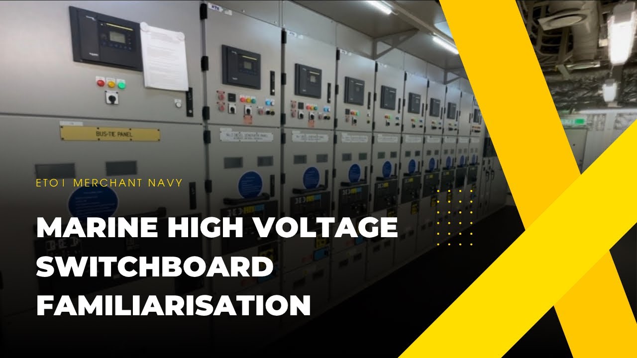 High voltage Switchboard Familiarization of a Merchant ship | ETO ...