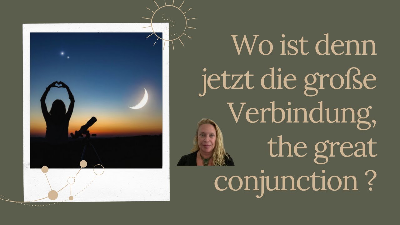 Wo ist denn jetzt die große Verbindung, the great conjunction ? - YouTube