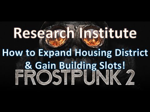 How to Unlock Building Slots & Build a Research Institute in Frostpunk ...