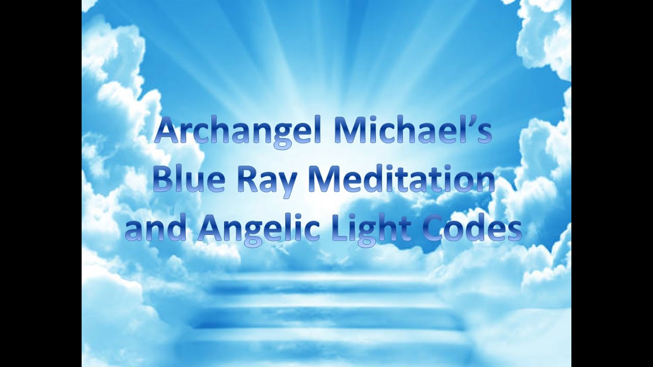 Archangel Michael Meditation + Angelic Light Codes - YouTube