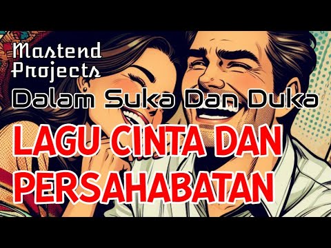 "Dalam Suka Dan Duka" Trending Song, Lagu Terbaru 2024, Lagu Cinta Dan Persahabatan - YouTube