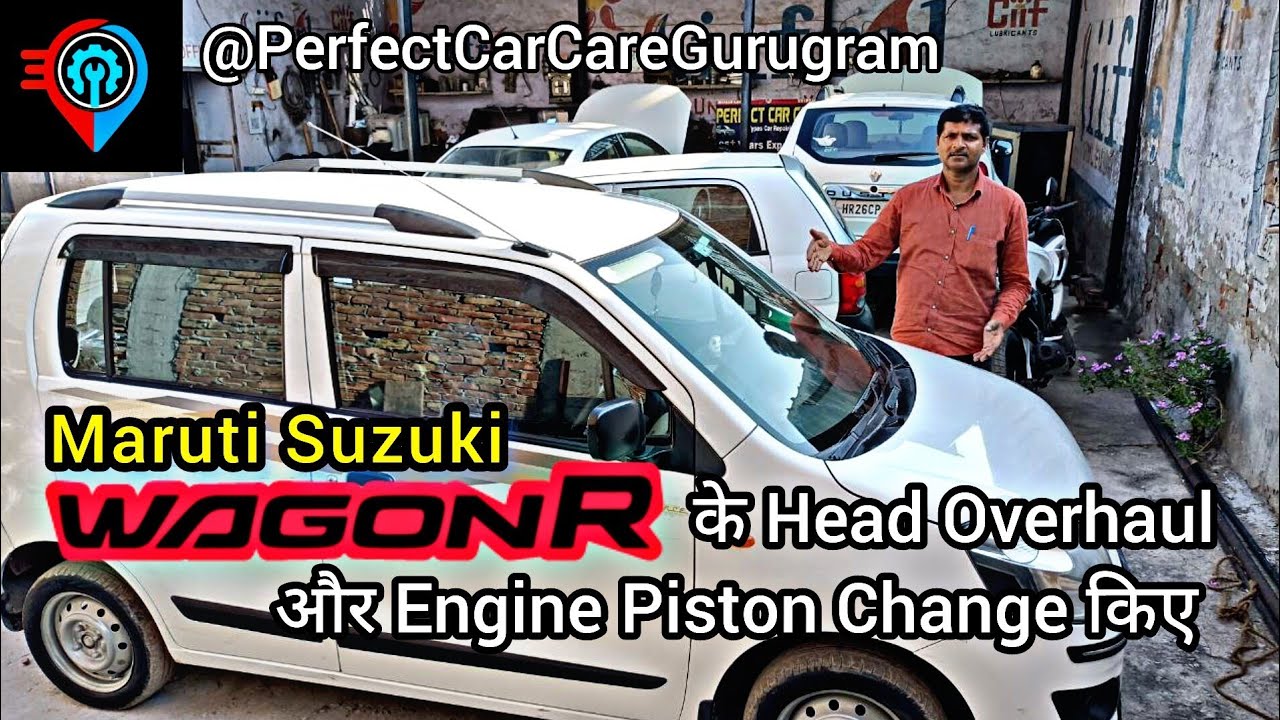 Part 1 Wagon R Engine Head Overhaul And Engine Piston Change - YouTube
