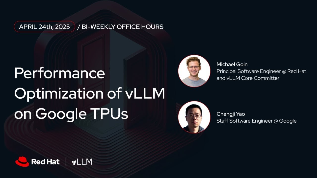 [vLLM Office Hours #24] Performance Optimization of vLLM on Google TPUs - YouTube