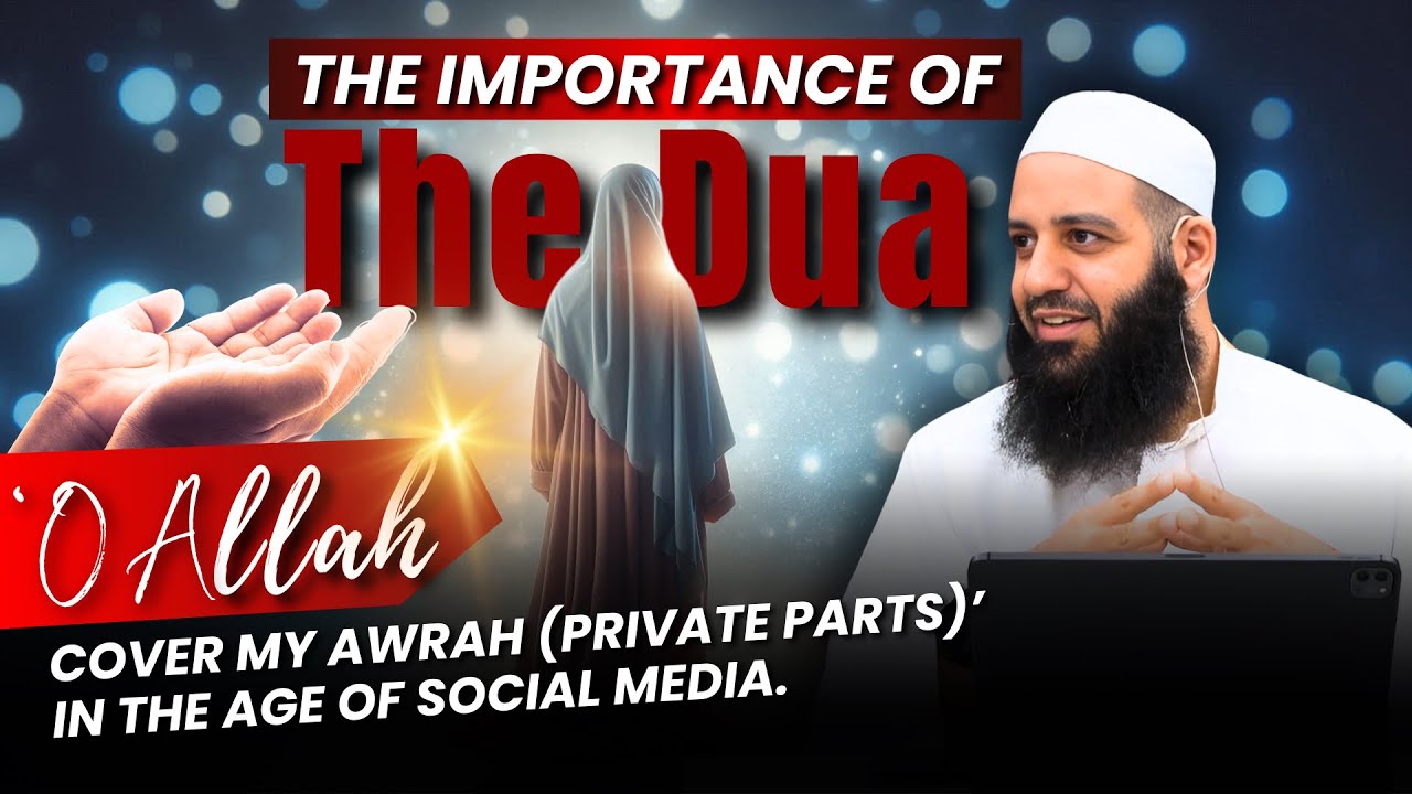 The Importance of the Dua 'O Allah Cover My Awrah (Private Parts)' in ...