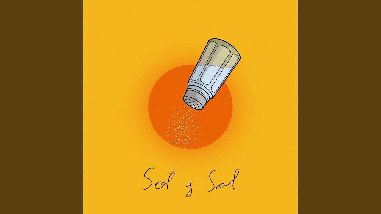 Sol y Sal - YouTube