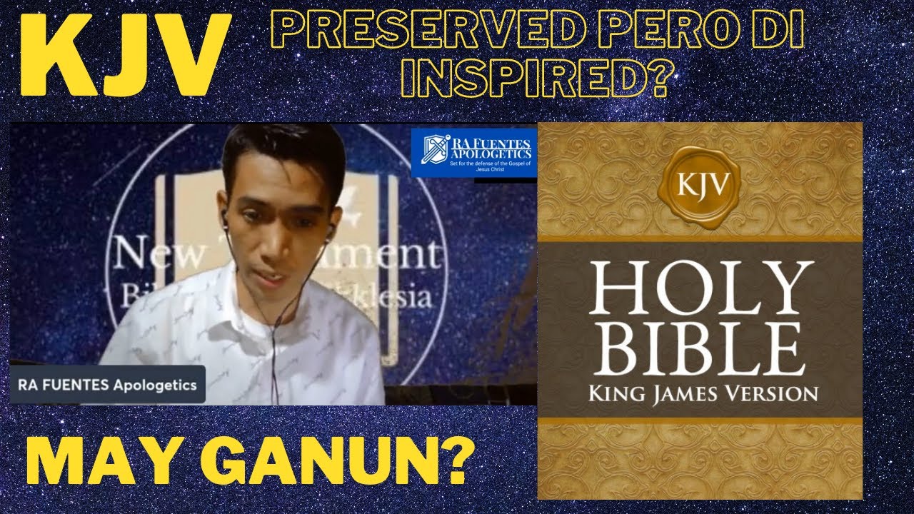 KJV daw ay PRESERVED pero di INSPIRED??? may ganun? ALAMIN!!! - YouTube