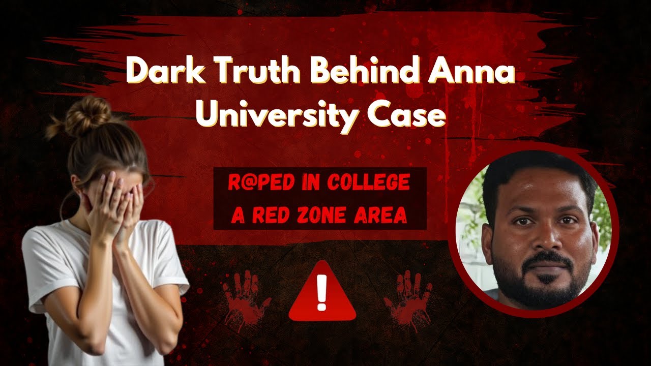 Dark Truth Behind Anna University Case | True Crime Story - YouTube