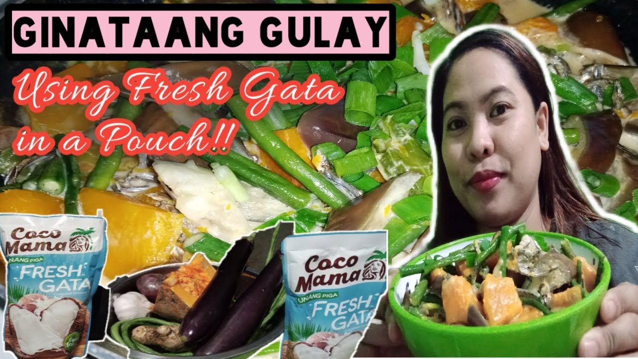 QUICK & EASY COOKING OF GINATAANG GULAY | COCO MAMA FRESH GATA IN A ...