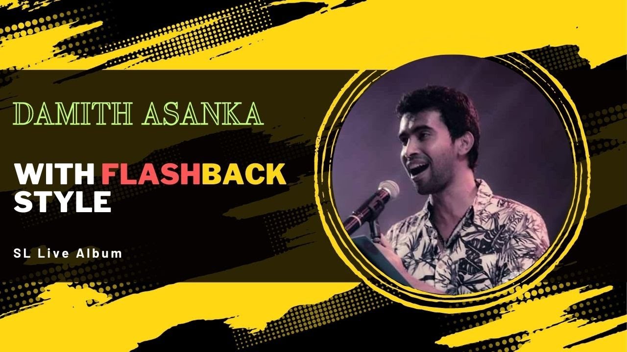 Damith Asanka Live with Flashback Collection - YouTube