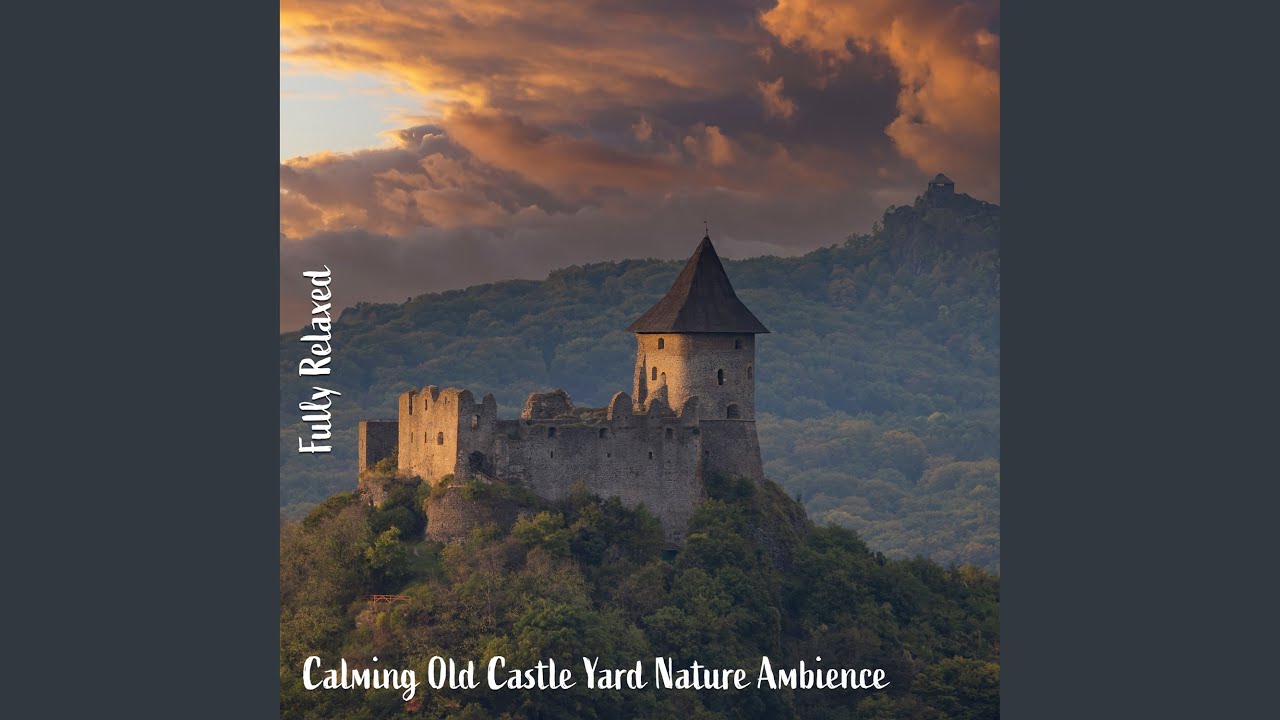 Calming Old Castle Yard Nature Ambience, Pt. 1 - YouTube