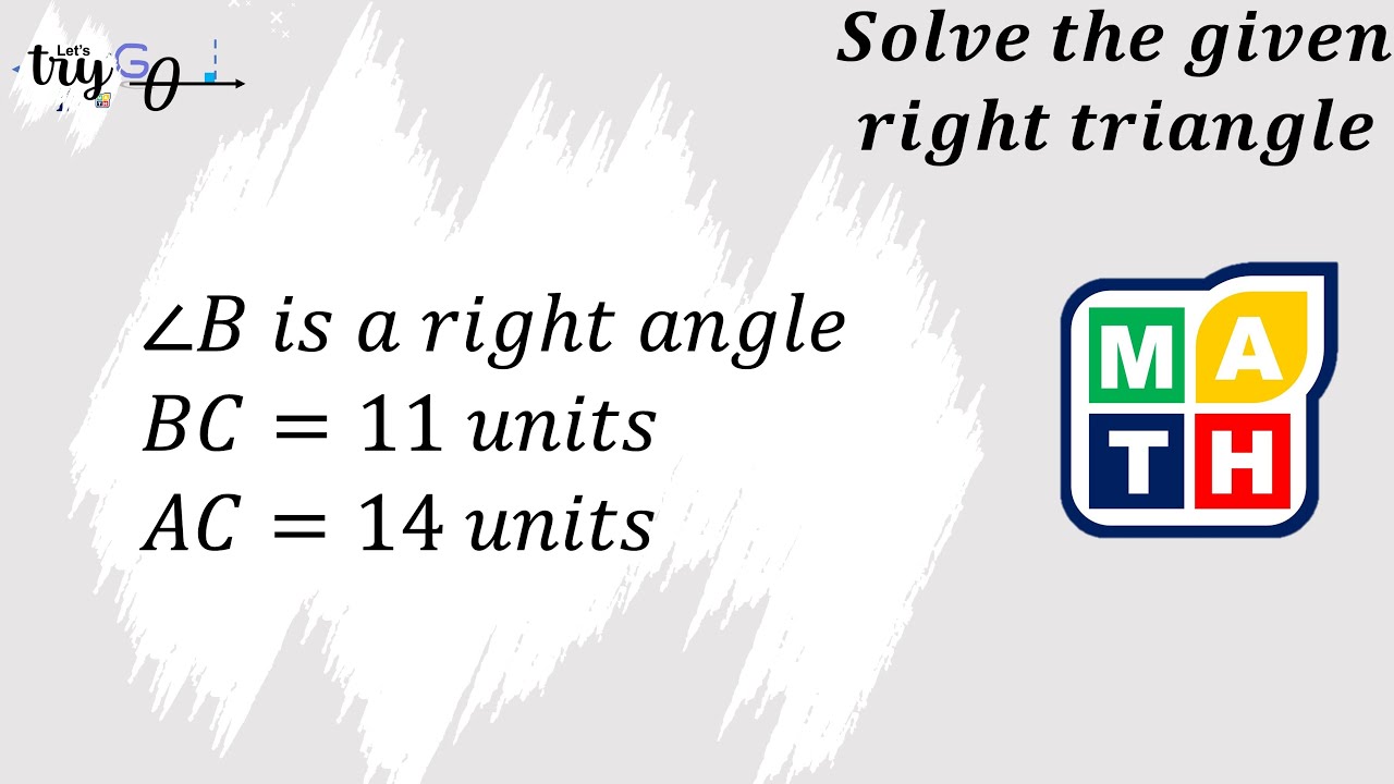 Solving Right Triangles (no given figure)_2 - YouTube
