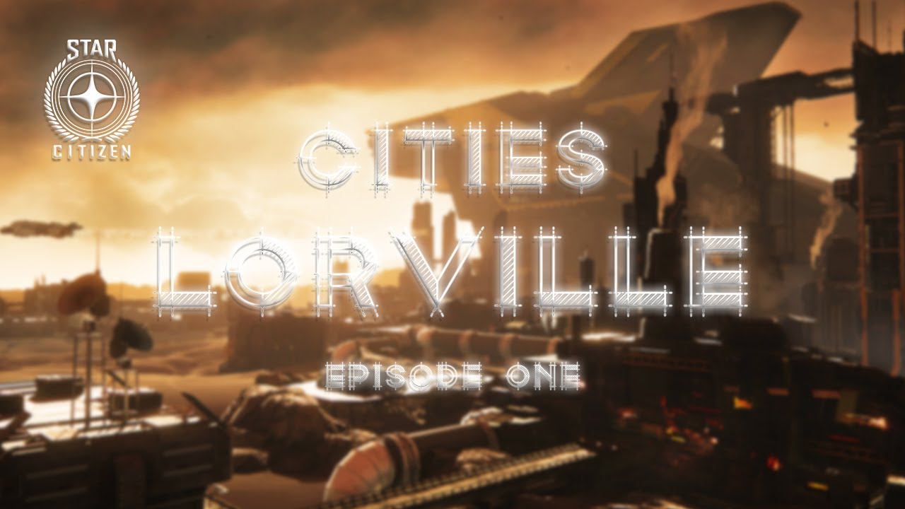 Star Citizen Cities - Lorville Episode 1 - YouTube