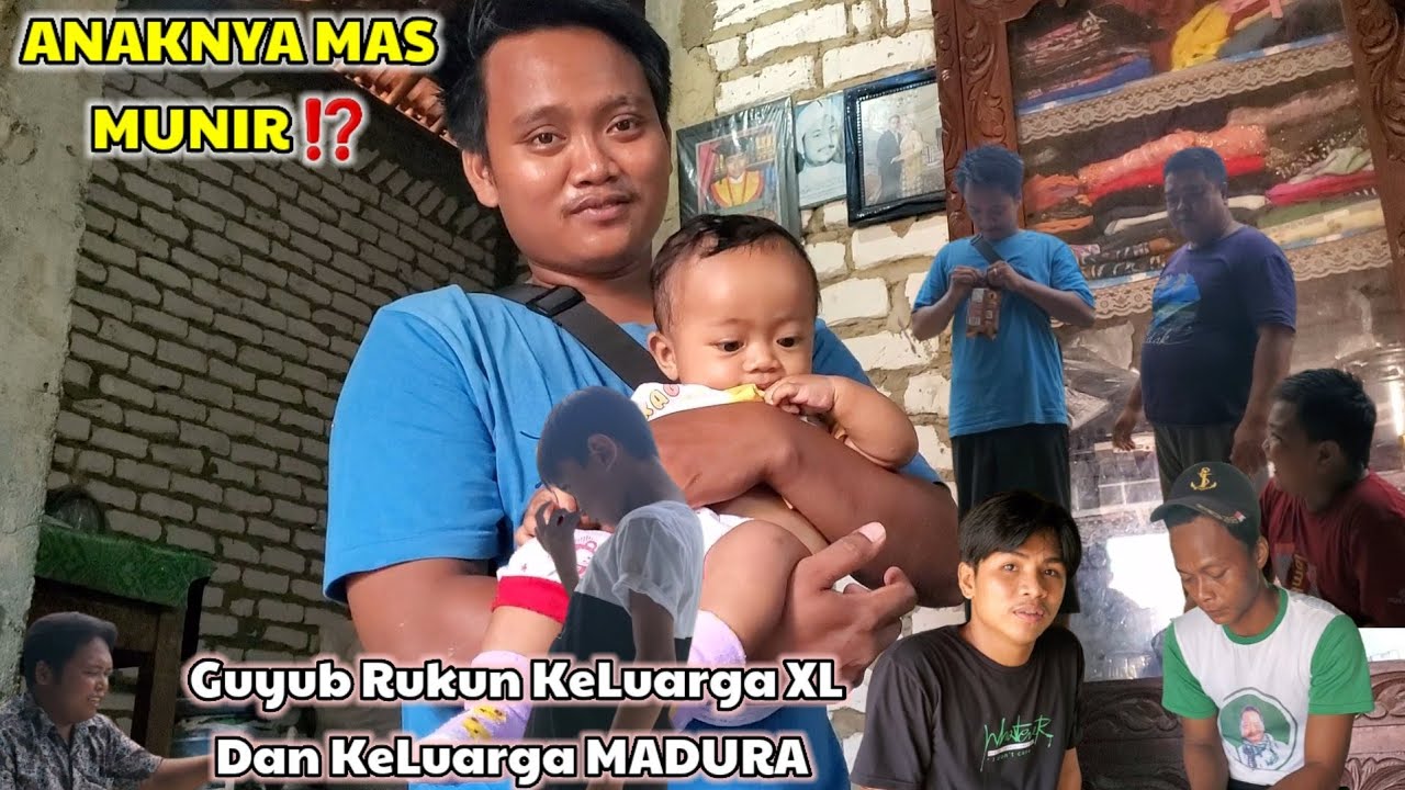 MAS MUNIR PUNYA ANAK ⁉️ Guyub Rukun KeLuarga XL Dan KeLuarga Madura ...