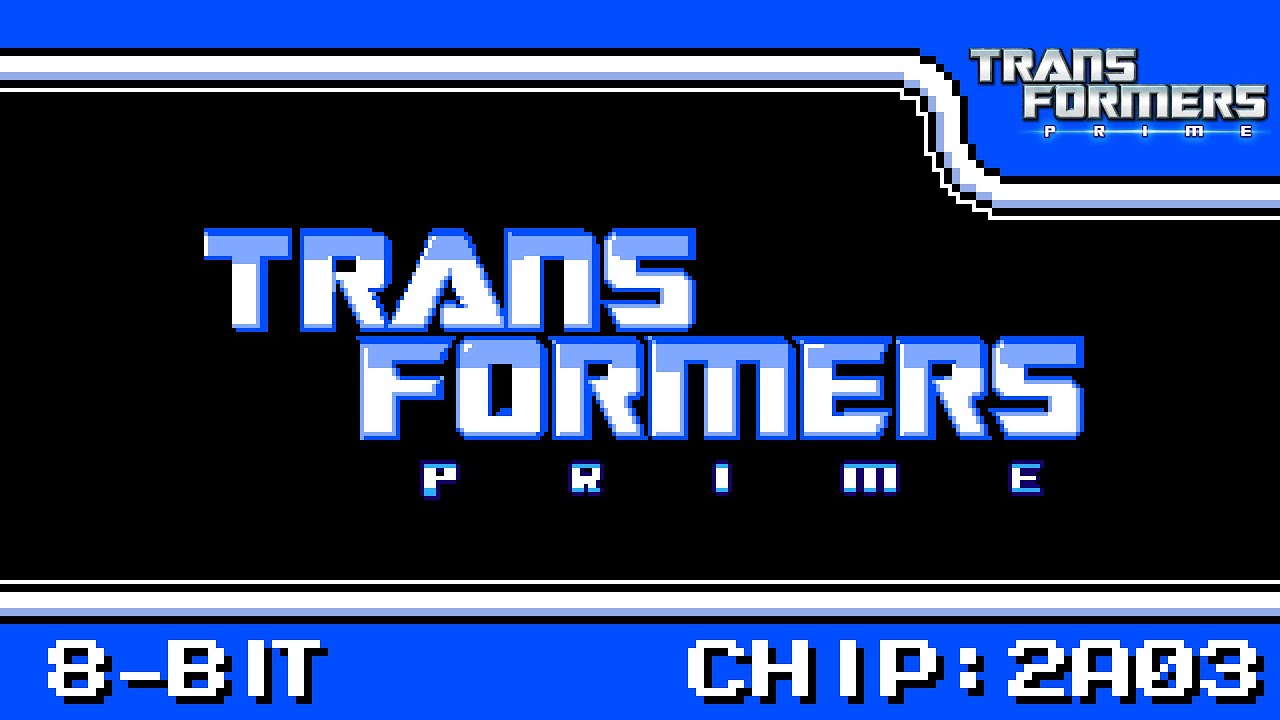 [8-Bit,2A03]Transformers Prime Opening(트랜스포머 프라임 오프닝) - YouTube
