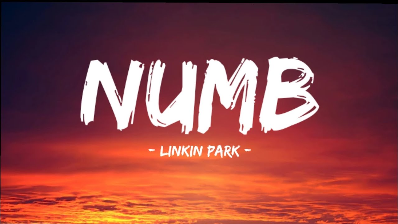 Linkin Park - Numb ( Lyrics Video) - YouTube