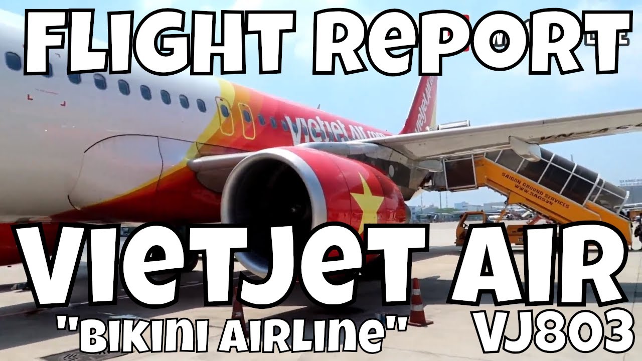 Flight Report Vietnam VietJet "Bikini" Airlines VJ803 SGN BKK Airbus ...