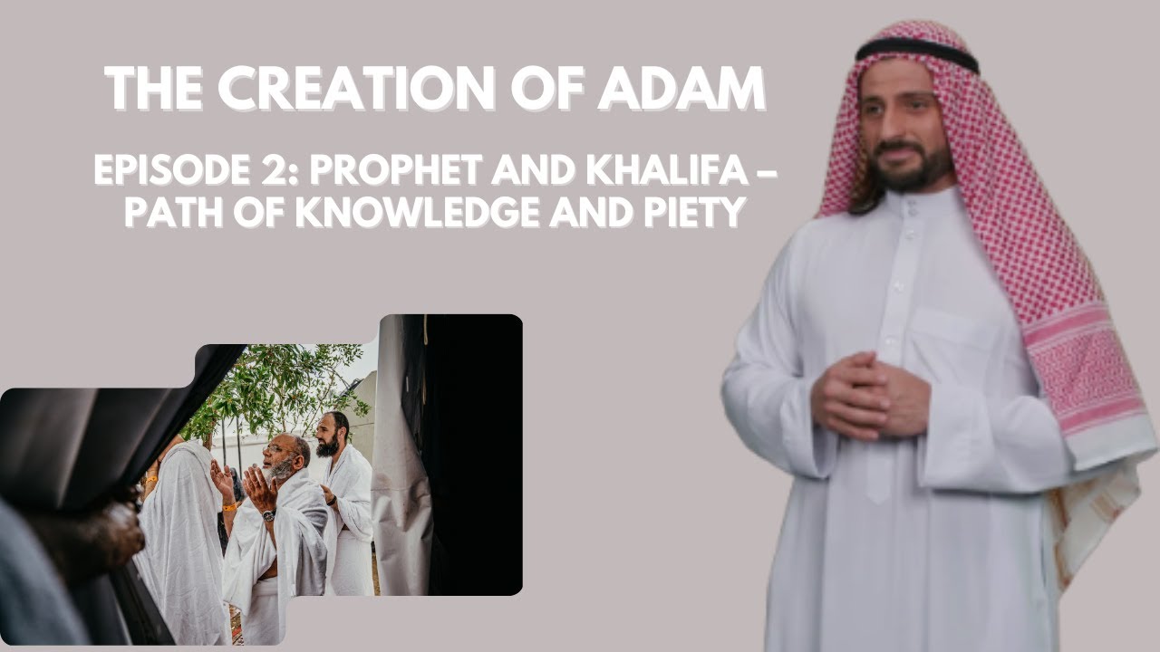 The Creation of Adam | Episode 2: Prophet & Khalifa – Path of Knowledge ...