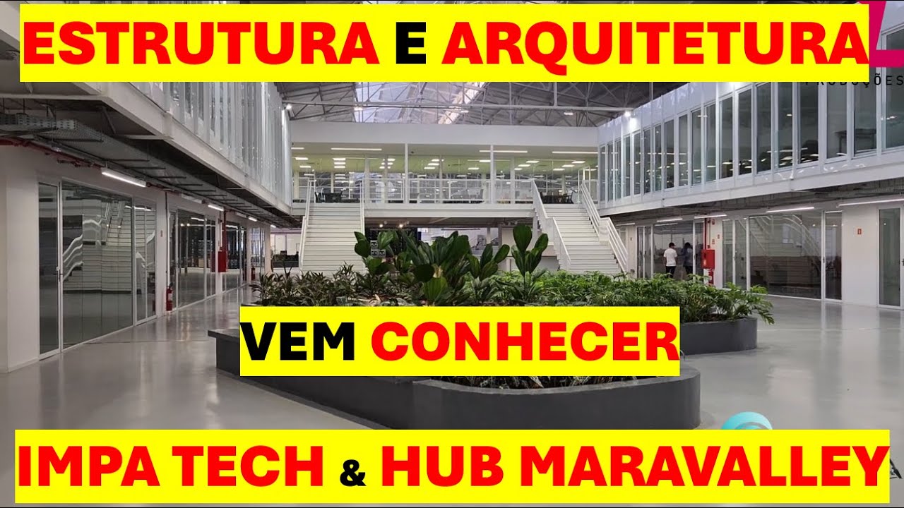 IMPA TECH & HUB MARAVALLEY - VEM CONHECER - YouTube