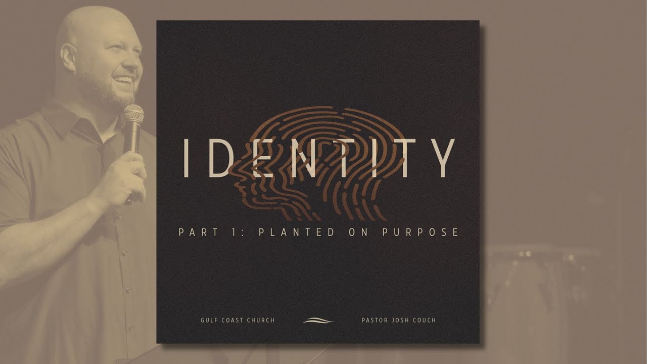 Identity | Part 1 | Pastor Josh Couch | August 17, 2025 - YouTube