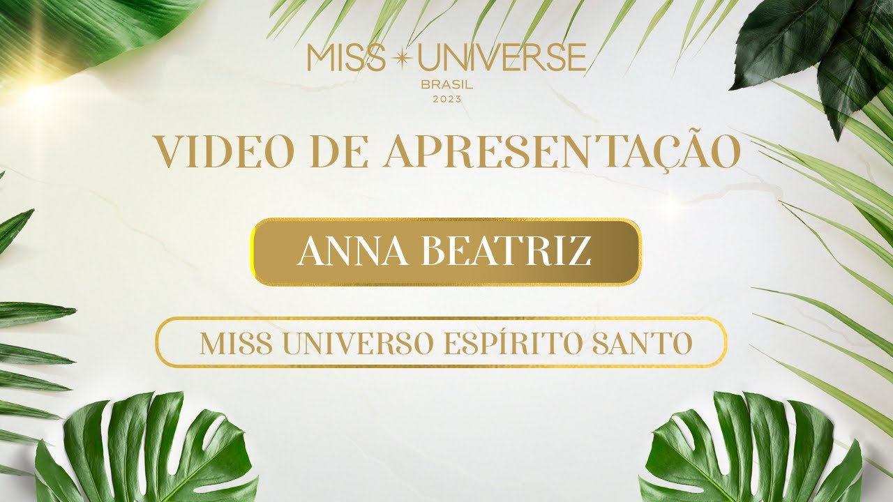 ANNA BEATRIZ - MISS UNIVERSO ESPÍRITO SANTO 2023 - YouTube