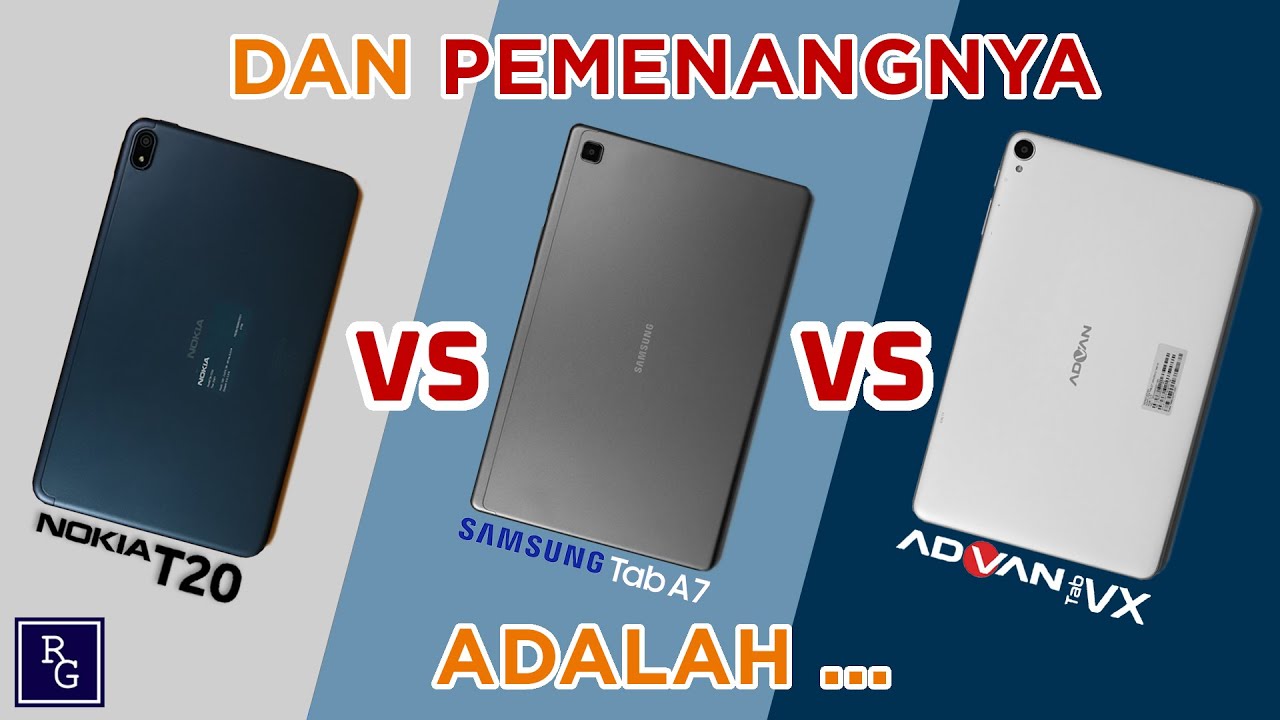 Review Perbandingan Nokia T20 vs Advan Tab VX vs Samsung Tab A7 - Jadi ...