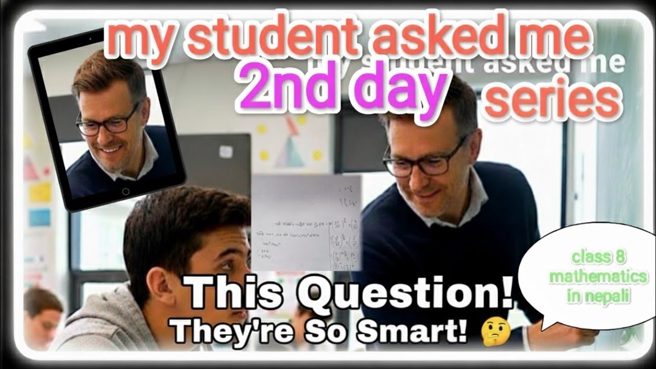 My student asked me series 2 nd day||class 8 mathematics in nepal ...