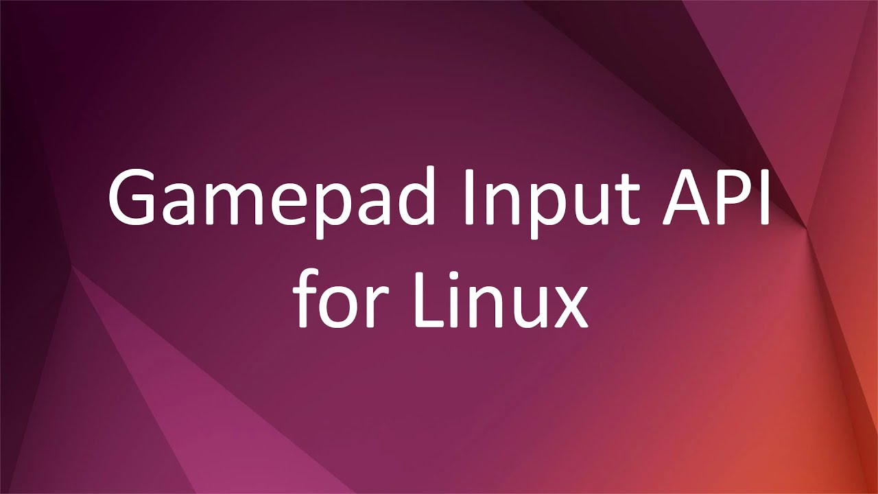 Gamepad Input API for Linux - YouTube