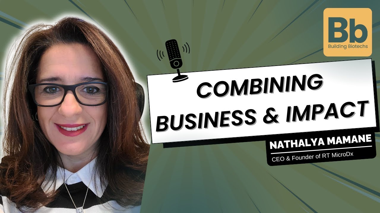 Creating Impact in Biotech: Nathalya Mamane's Journey with RT MicroDx