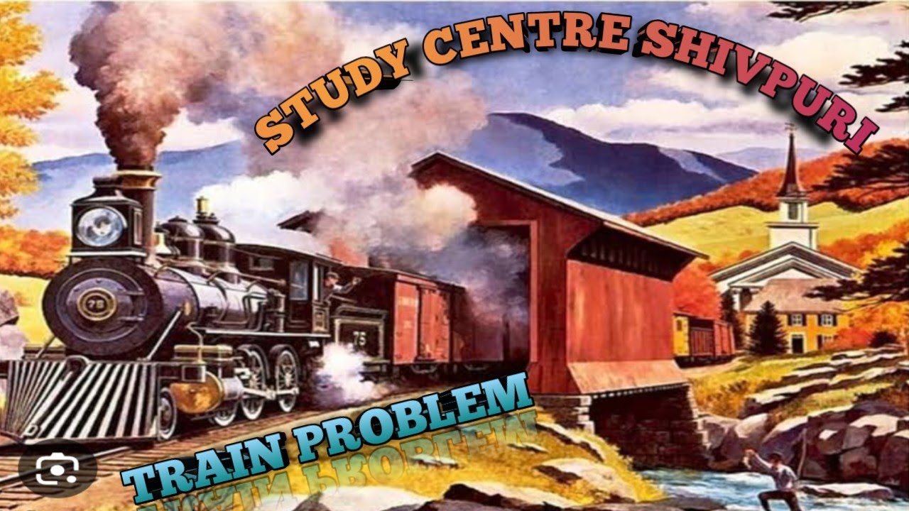 TRAIN PROBLEM ( PART 1) || FOR || BANK || RAILWAY || SSC || ALL STATES ...