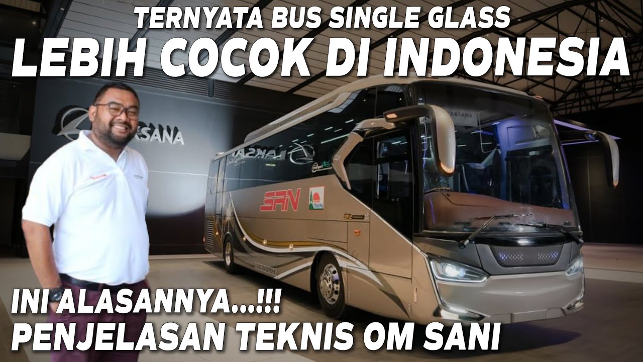 INILAH PENJELASAN TEKNISNYA...!!! BUS SINGLE GLASS LEBIH COCOK DI ...