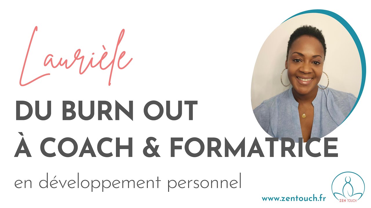 LAURIELE du Burn Out à coach et formatrice - YouTube