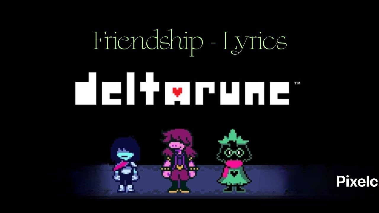 Deltarune song - Friendship | lyrics in english and cover en español ...
