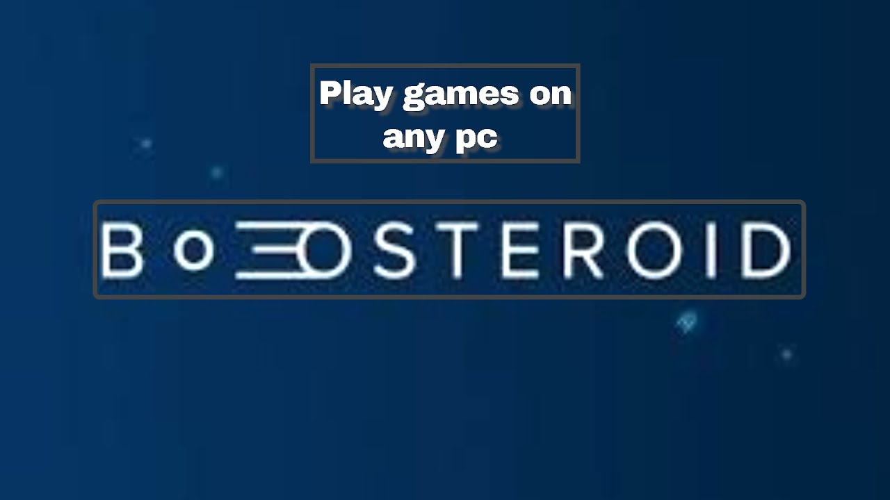 Boosteroid Play any game on any pc - YouTube