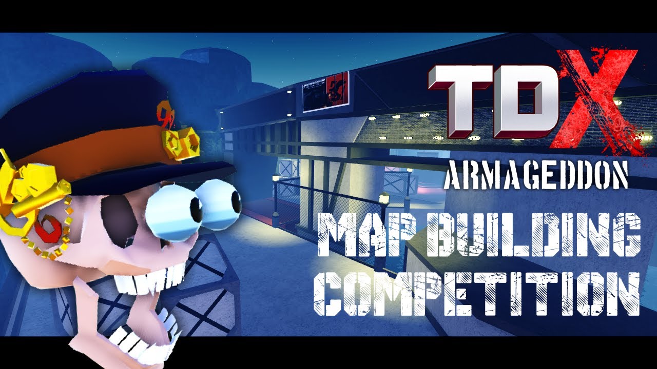 TDX Armageddon Map building competition! - YouTube