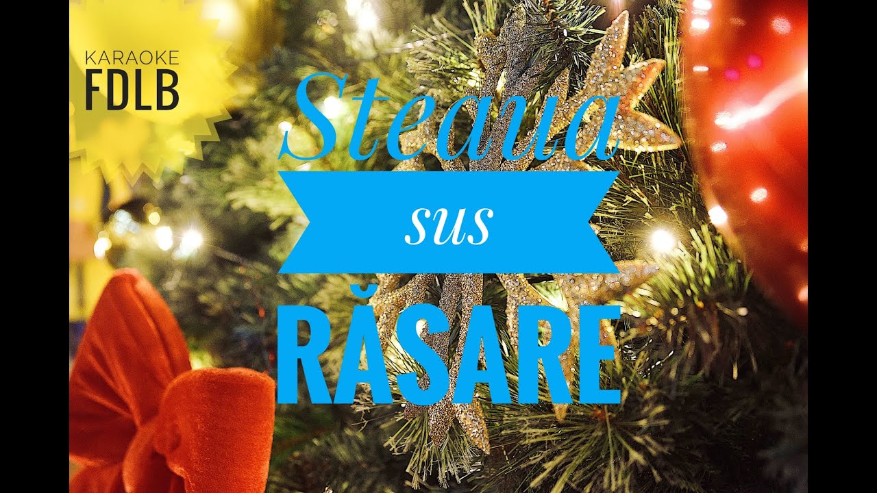 Steaua sus răsare //Karaoke//Versuri//Negative// Colinde de Craciun ...