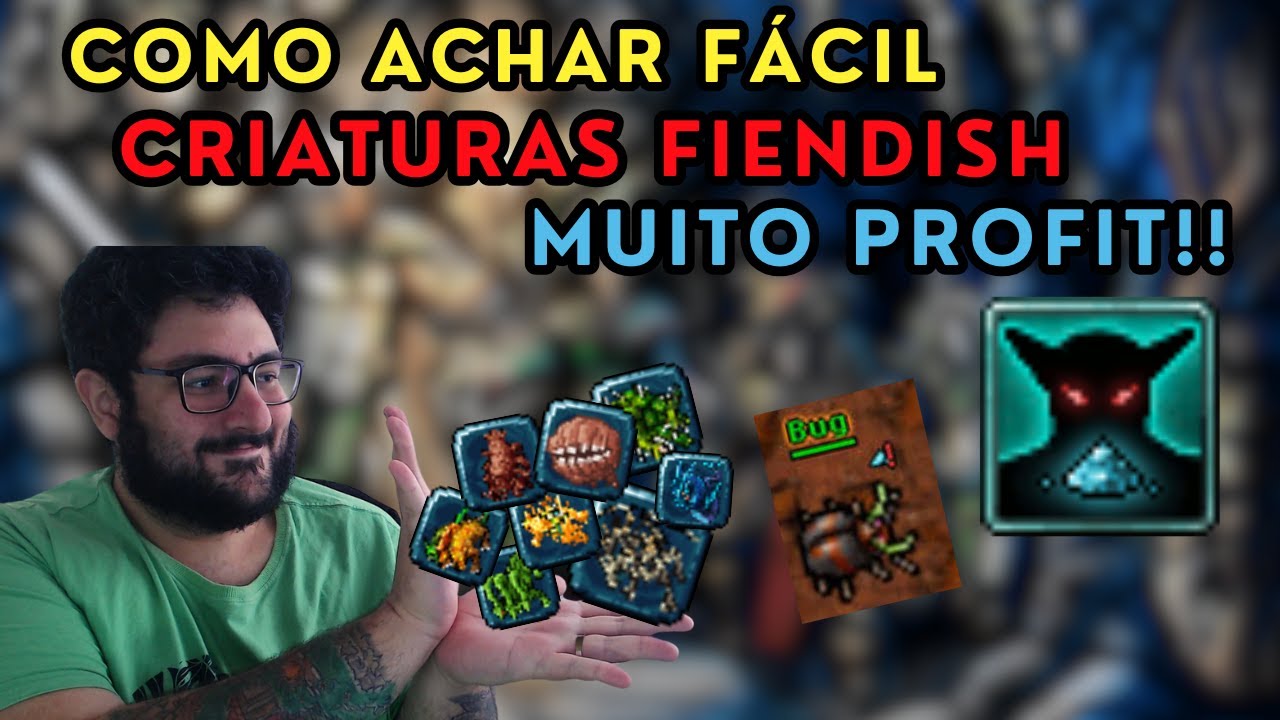Guia para achar CRIATURAS FIENDISH da forma mais EFICIENTE possível ...
