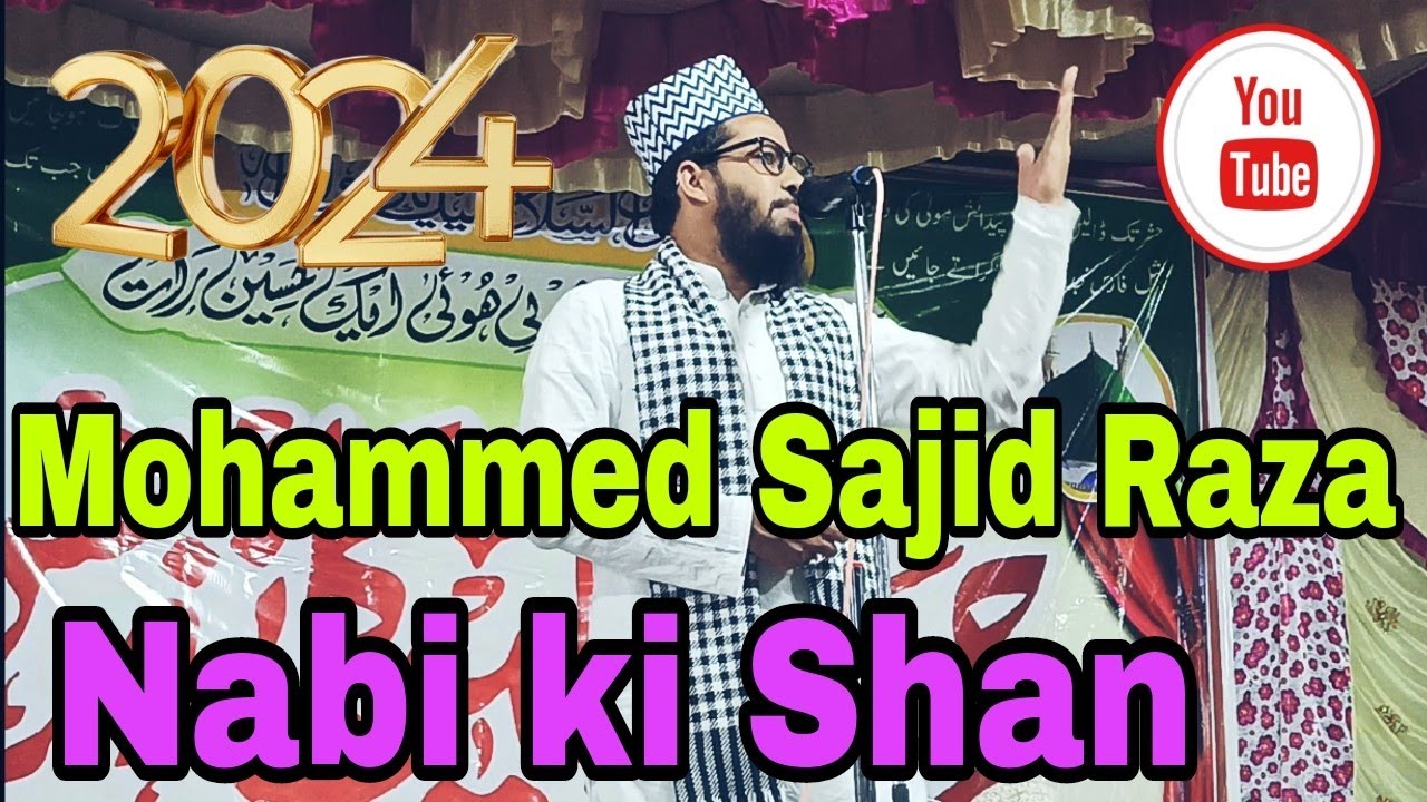 Nabi ki tarif Nabi ki Shan Mohammed Sajid Raza naatya mushayara - YouTube