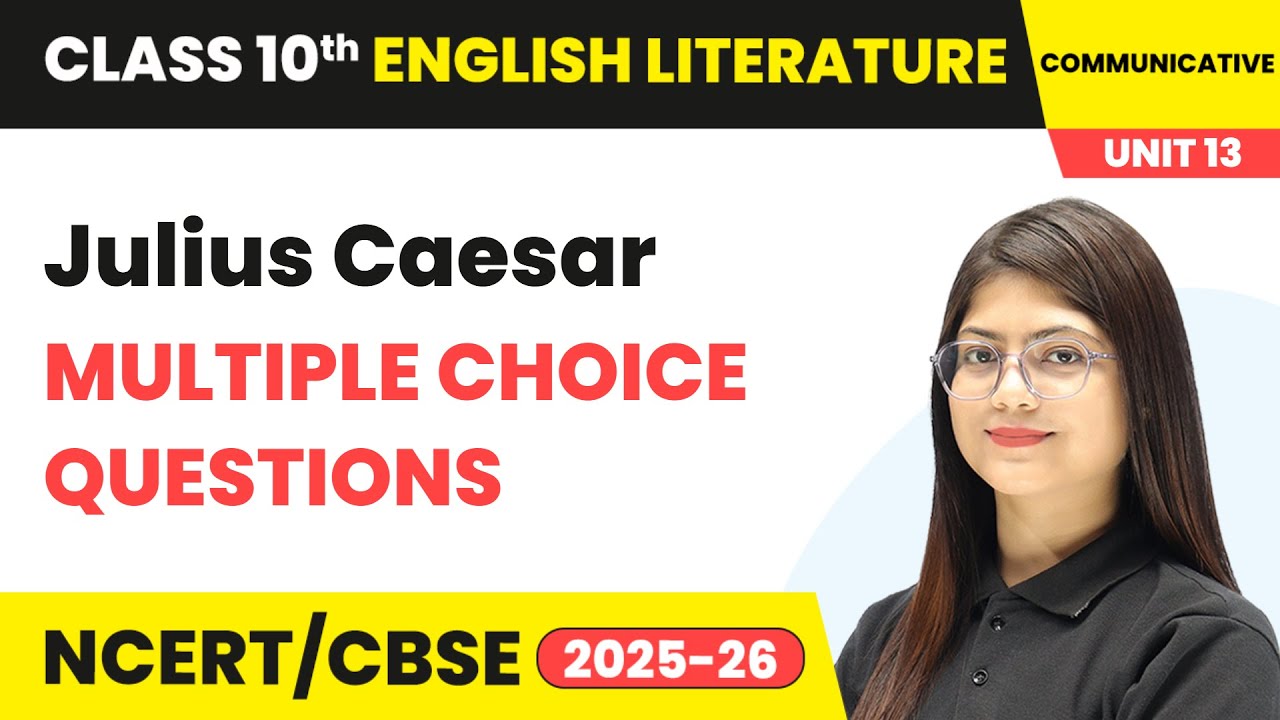 Julius Caesar - Multiple Choice Questions | Class 10 English Chapter 13 ...