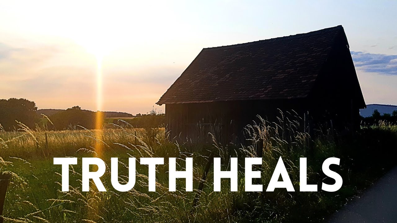 Truth Heals - YouTube