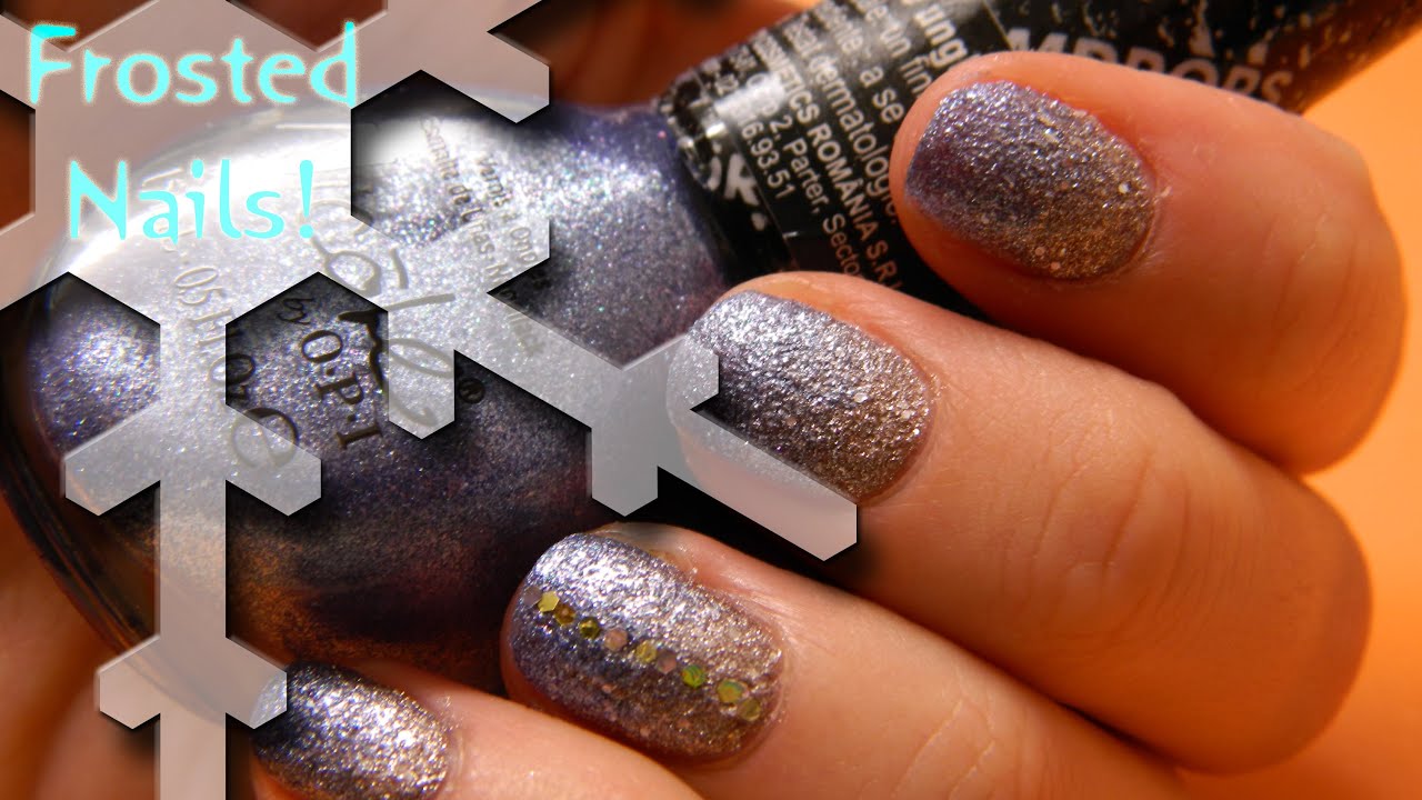 Frosted Nails! [Tutorial for Beginners] - YouTube