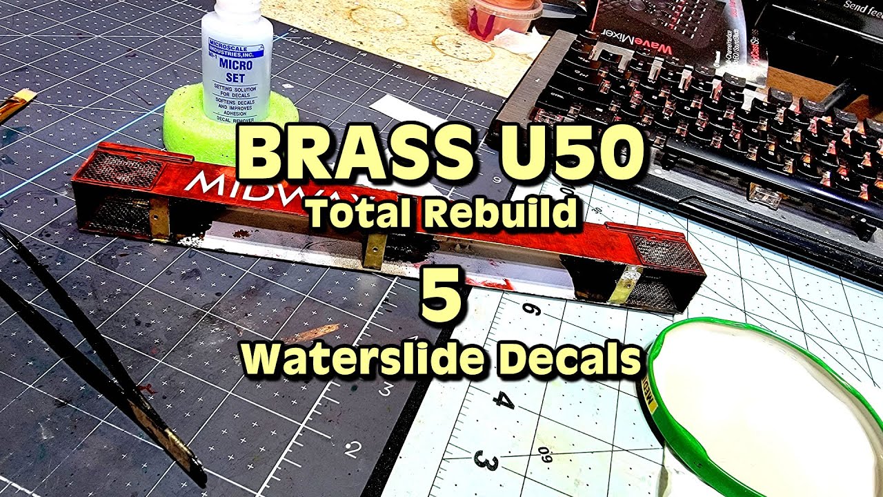 Brass U50 Part 5 Waterslide Decals - YouTube