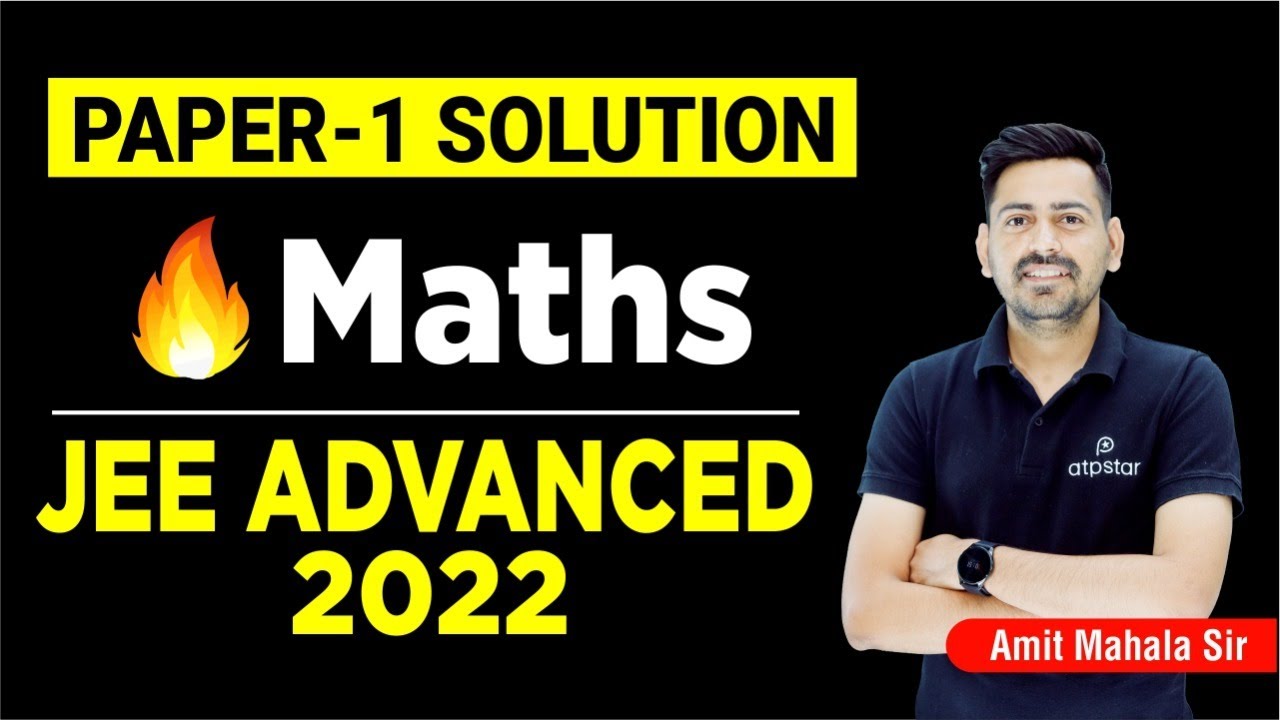 JEE Advanced 2022: Maths Solutions 📝 (Aug 28) Q.15 to Q.18 | JEE Adv ...